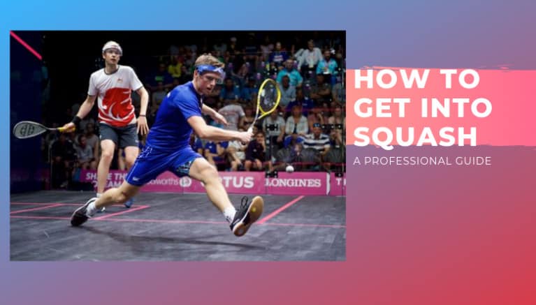 How to Get into Squash - [Complete Professional Guide]