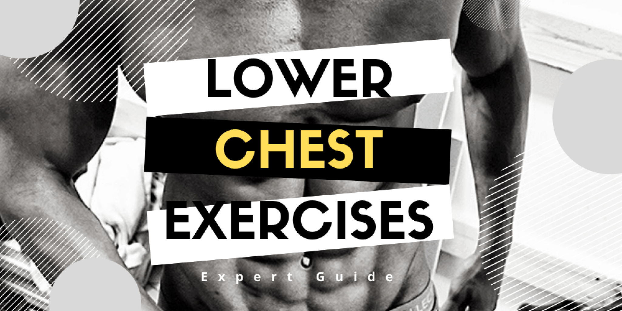 Best Exercises to Target the Lower Chest - [Expert Guide]